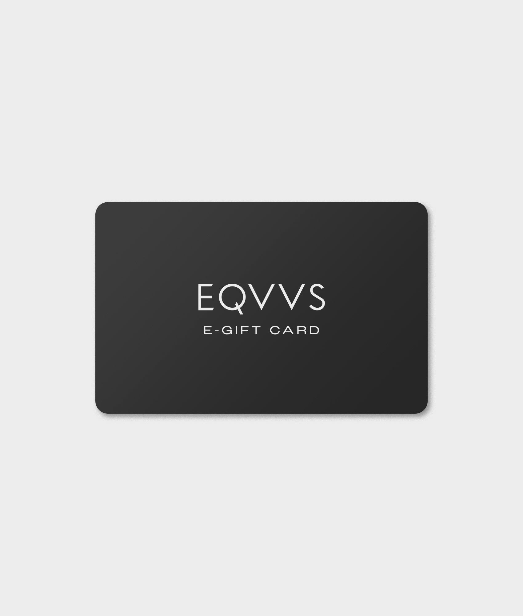 EQVVS | E-Gift Card | EQVVS